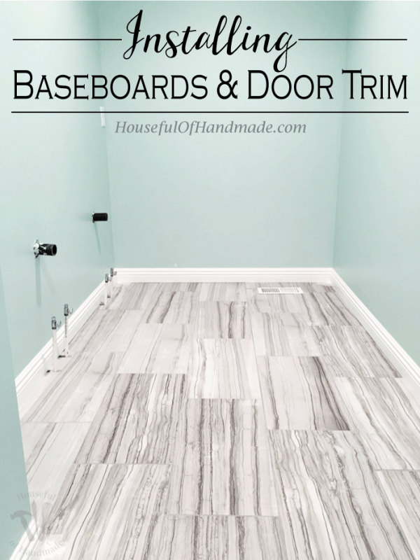 Installing Baseboards and Door Trim - Houseful of Handmade