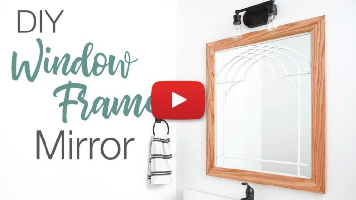 DIY Window Frame Mirror for the Bathroom - Houseful of Handmade