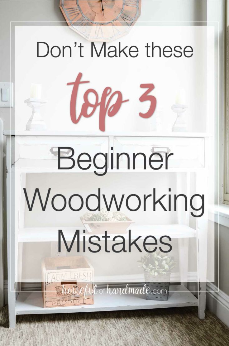Lean How to Avoid the Top 3 Mistakes Beginner Woodworkers Make